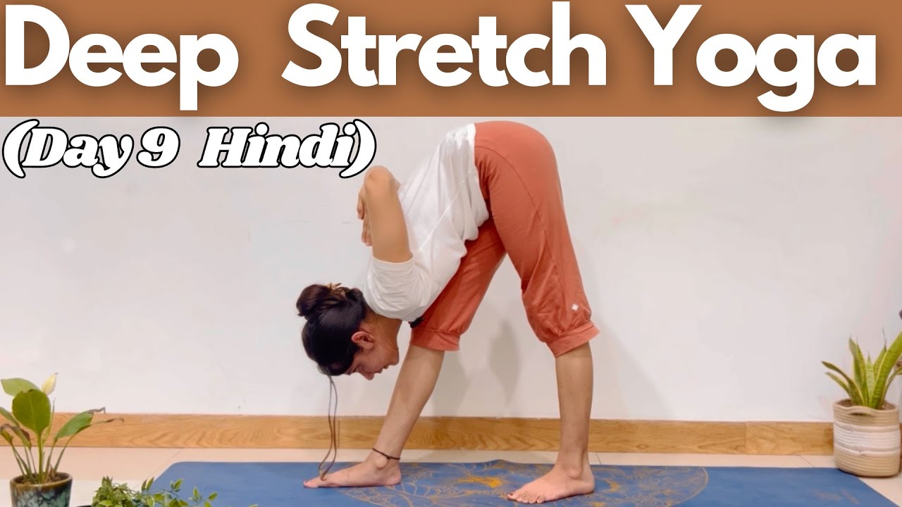 Deep Stretching Yoga to improve flexibility | Day 9 of 30 Days Of Yoga ...