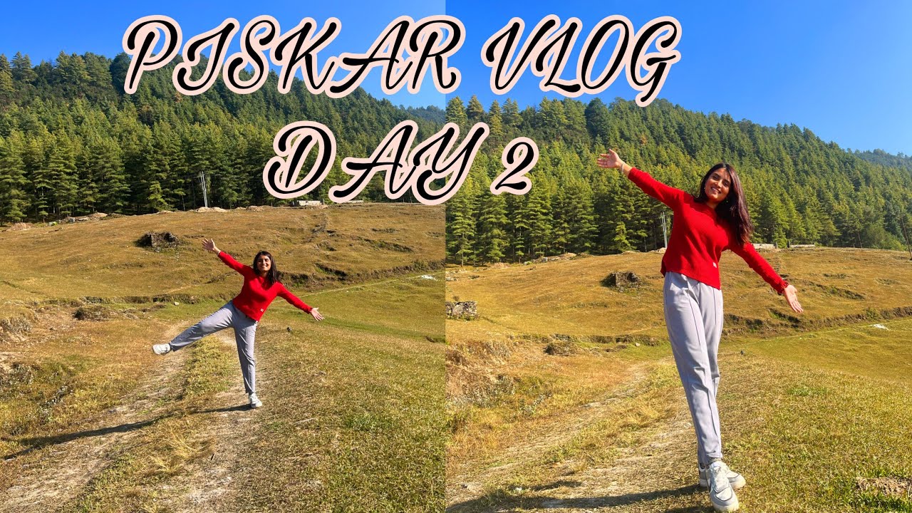 PISKAR VLOG DAY 2 | Part 1| Beautiful place to visit in Nepal | - YouTube