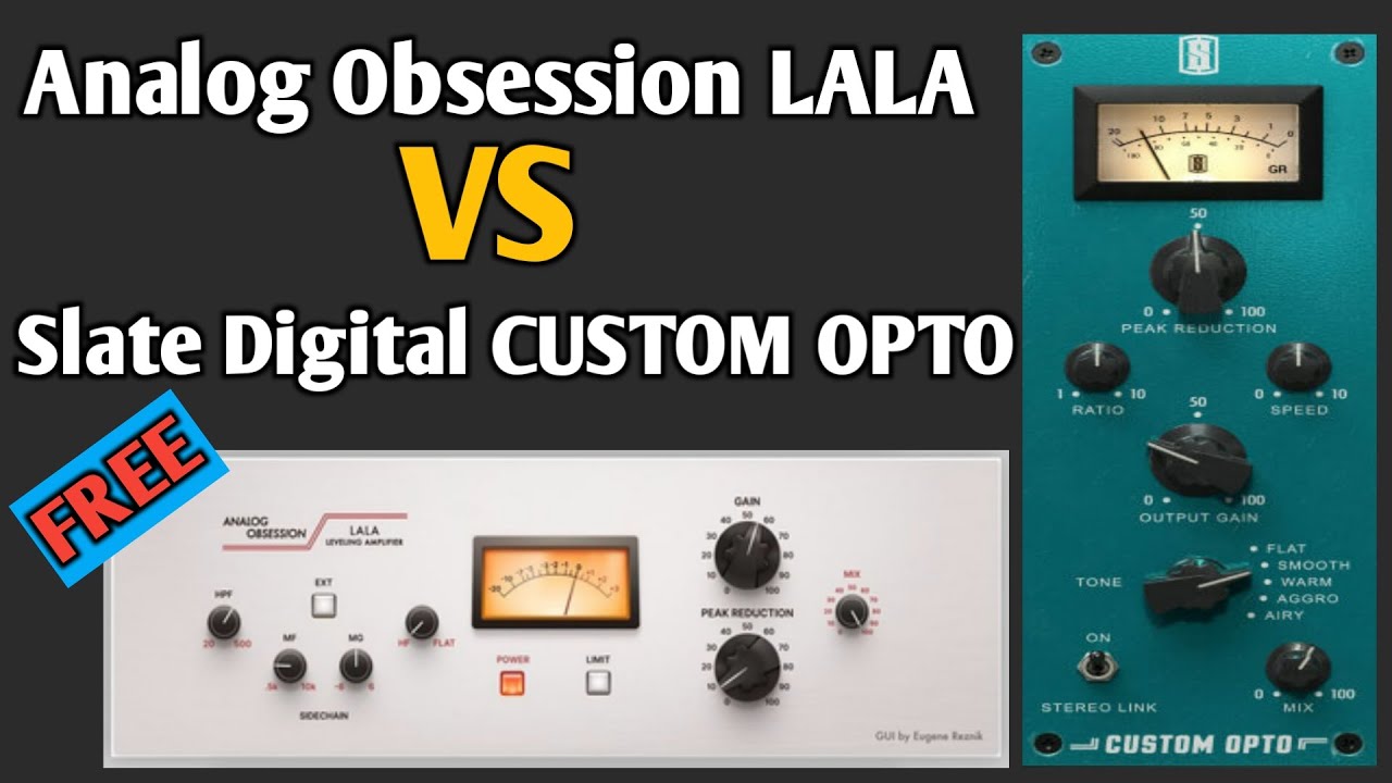 Slate Digital CUSTOM OPTO vs Analog Obsession LALA v2.1 (FREE ...