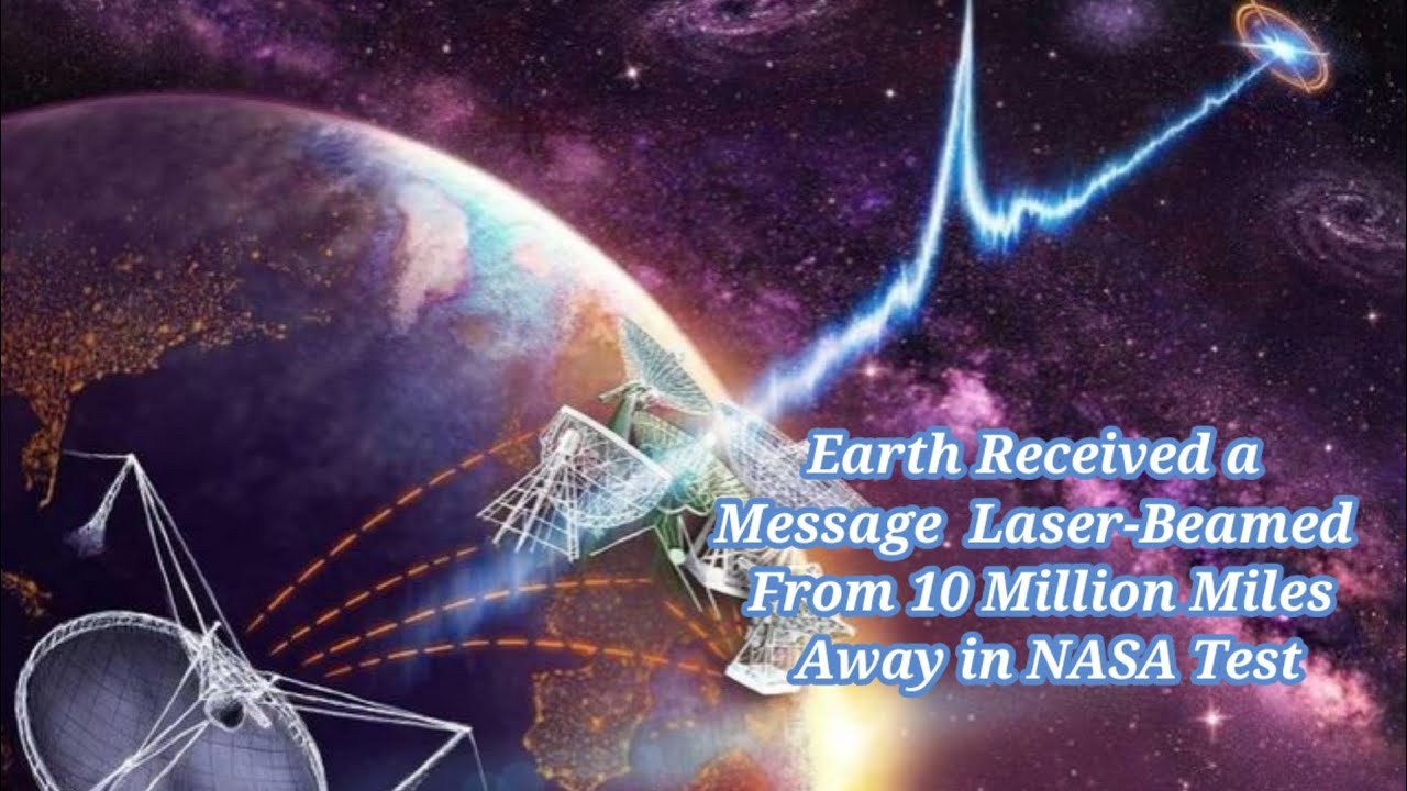 Earth Received a Message Laser-Beamed From 10 Million Miles Away in ...