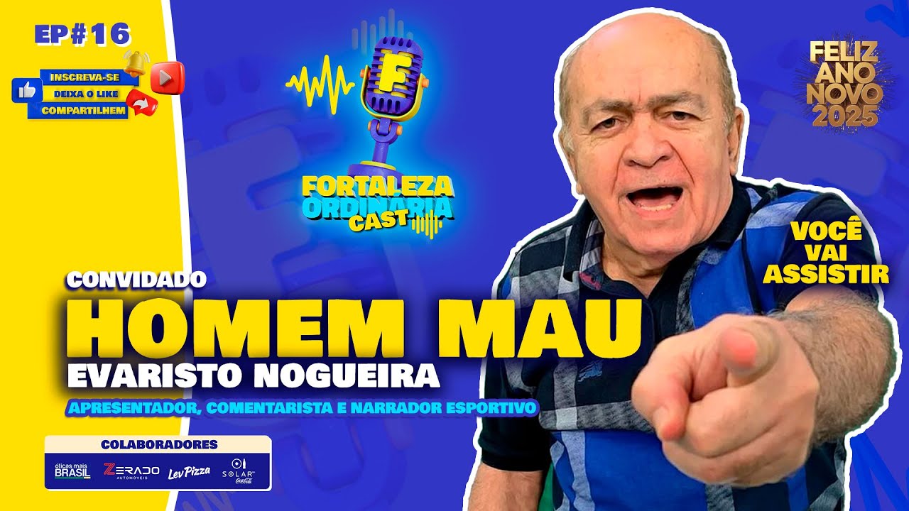 EVARISTA NOGUEIRA - Fortaleza Ordinária Cast #016 - 2ª TEMP - YouTube