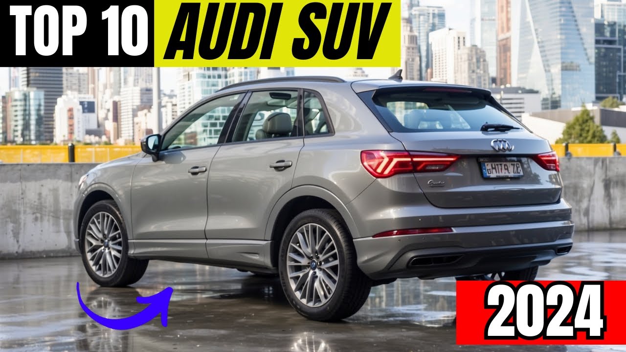 TOP AUDI SUVS CARS!! 10 BEST AUDI LUXURY SUVs for 2024 | A RIDE INTO ...