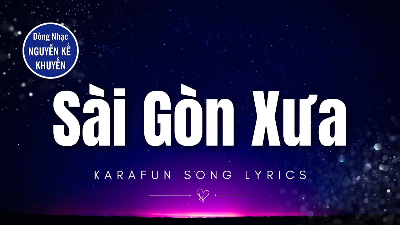 Sài Gòn Xưa (Nguyễn Kế Khuyến) - KaraFun LYRICS - YouTube