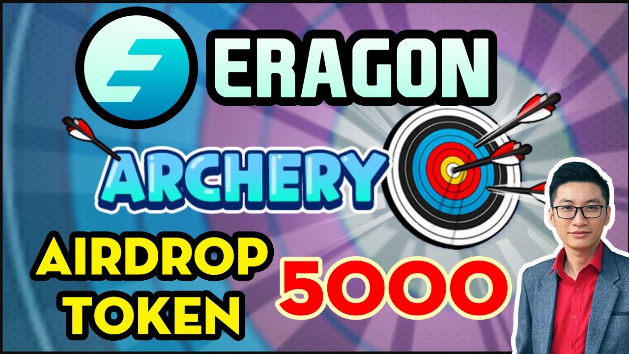 CHƠI GAME BẮN CUNG ARCHERY ERAGON NHẬN AIRDROP 5000 TOKEN EGON MỖI NGÀY - YouTube