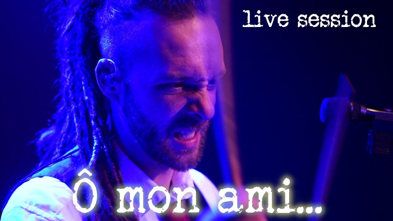 "Ô mon ami..." -Paul & Manuel- live session - YouTube
