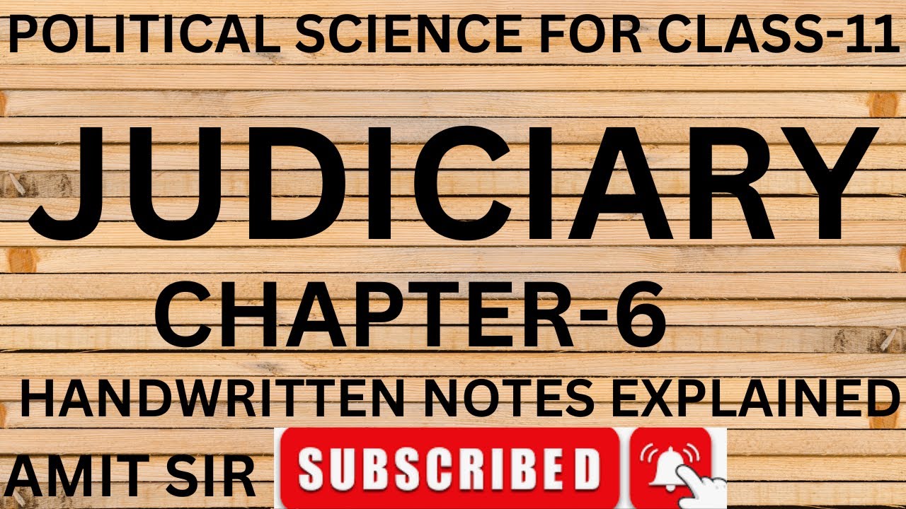 JUDICIARY CH 6 CLASS 11 POLITICAL SCIENCE NCERT HANDWRITTEN NOTES ...