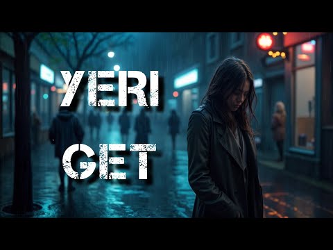 Yeri Get – Yeni Azərbaycan Mahnısı | Duygusal və Ritmik Musiqi