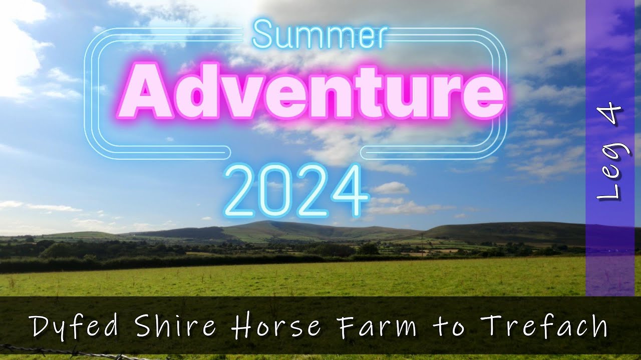 The Gaming Travel Wilderness Summer Vacation Leg 4 - The Dyfed Shire ...