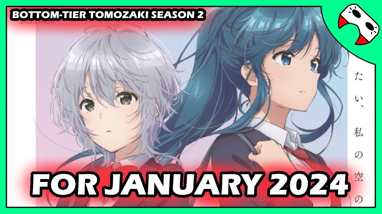 Bottom-Tier Character Tomozaki Anime SEASON 2 For January 2024 - YouTube
