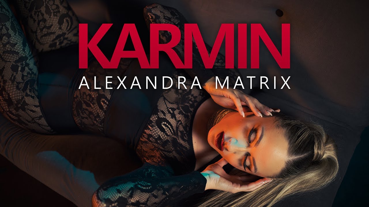 ALEXANDRA MATRIX - KARMIN (Official Video) 2025 - YouTube