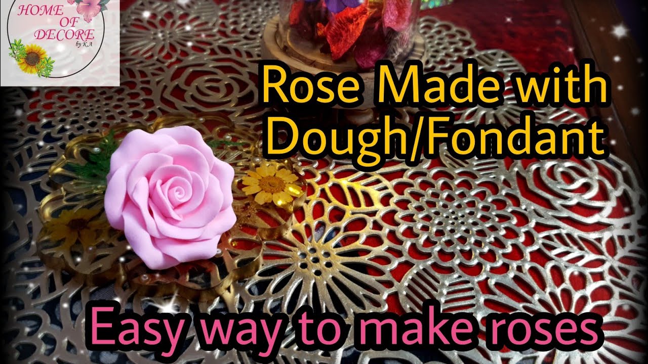 How to make Dough Roses | How to make Rose with Fondant | Dough work ...