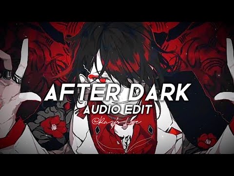 After dark- By Mr.Kitty {Edit Audio} - YouTube