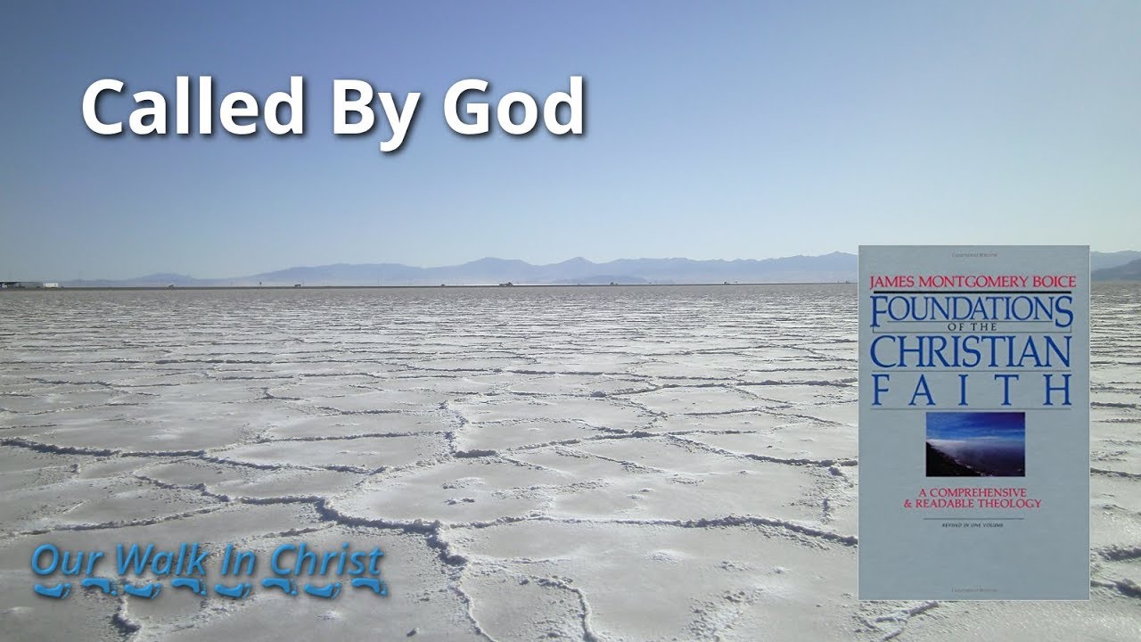 Called by God | The General and Effectual Calling - Foundations 3-30 ...