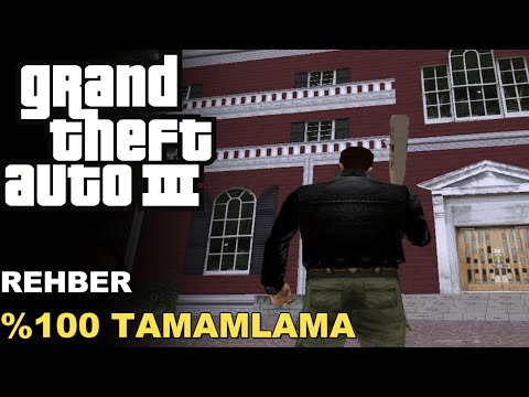 GTA 3 - %100 Tamamlama Rehberi / %100 Completion Guide