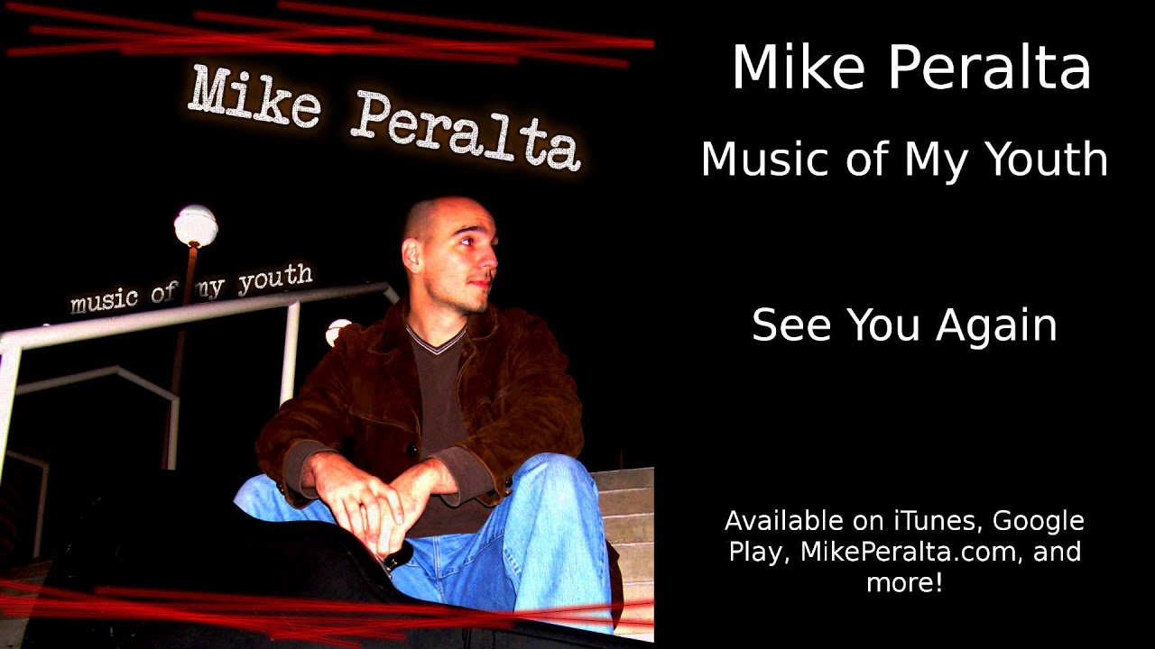 Mike Peralta - Music of My Youth - 04 See You Again - YouTube