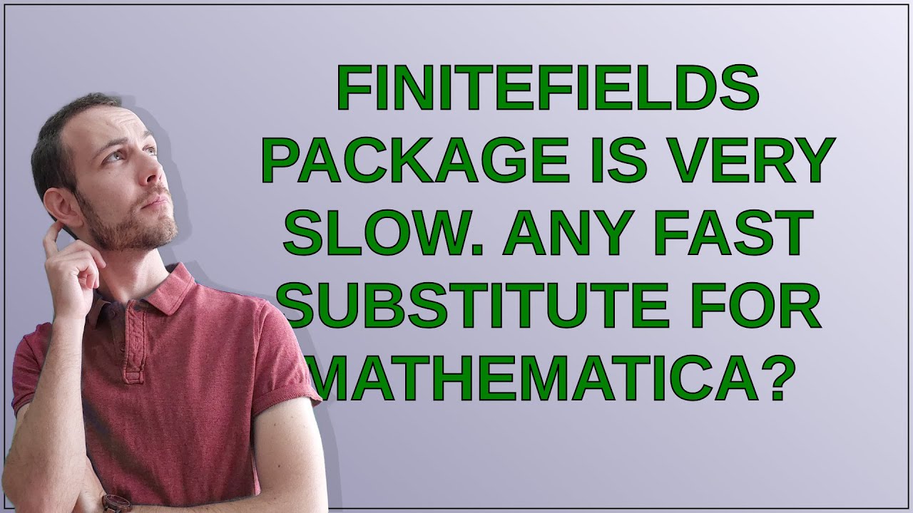 Mathematica: FiniteFields package is very slow. Any fast substitute for ...