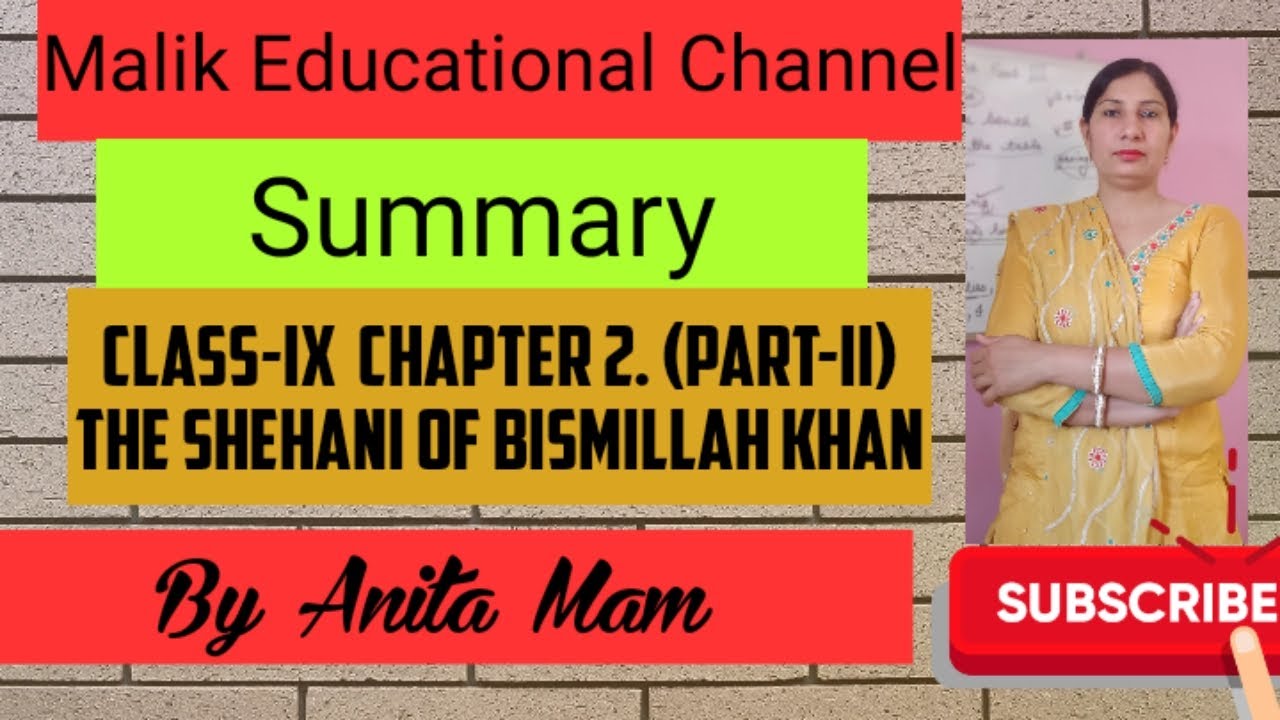 Class IX Chapter 2. Sound of Music (Part -II) Summary ''The Shehnai of ...