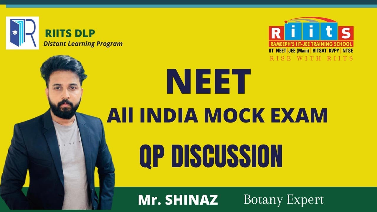 ALL INDIA NEET MOCK EXAM 2020 # QP DISCUSSION # Mr. SHINAZ YAHEA #RIITS ...