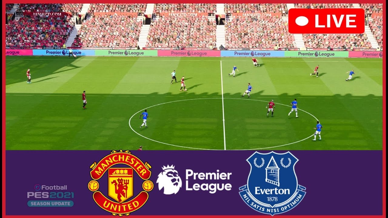 [LIVE] Manchester United vs Everton | England - Premier League 24/25 ...