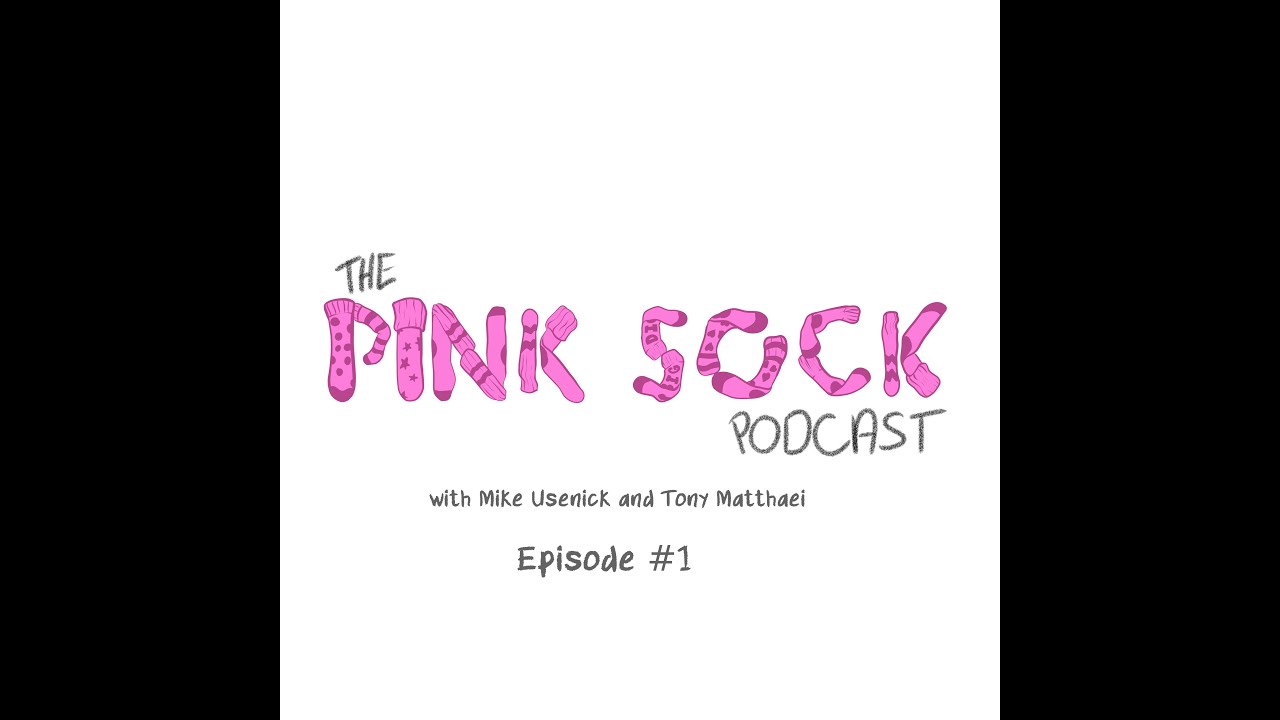 Pink Sock Podcast Episode #1 w/Mike Usenick and Tony Matthaei - YouTube