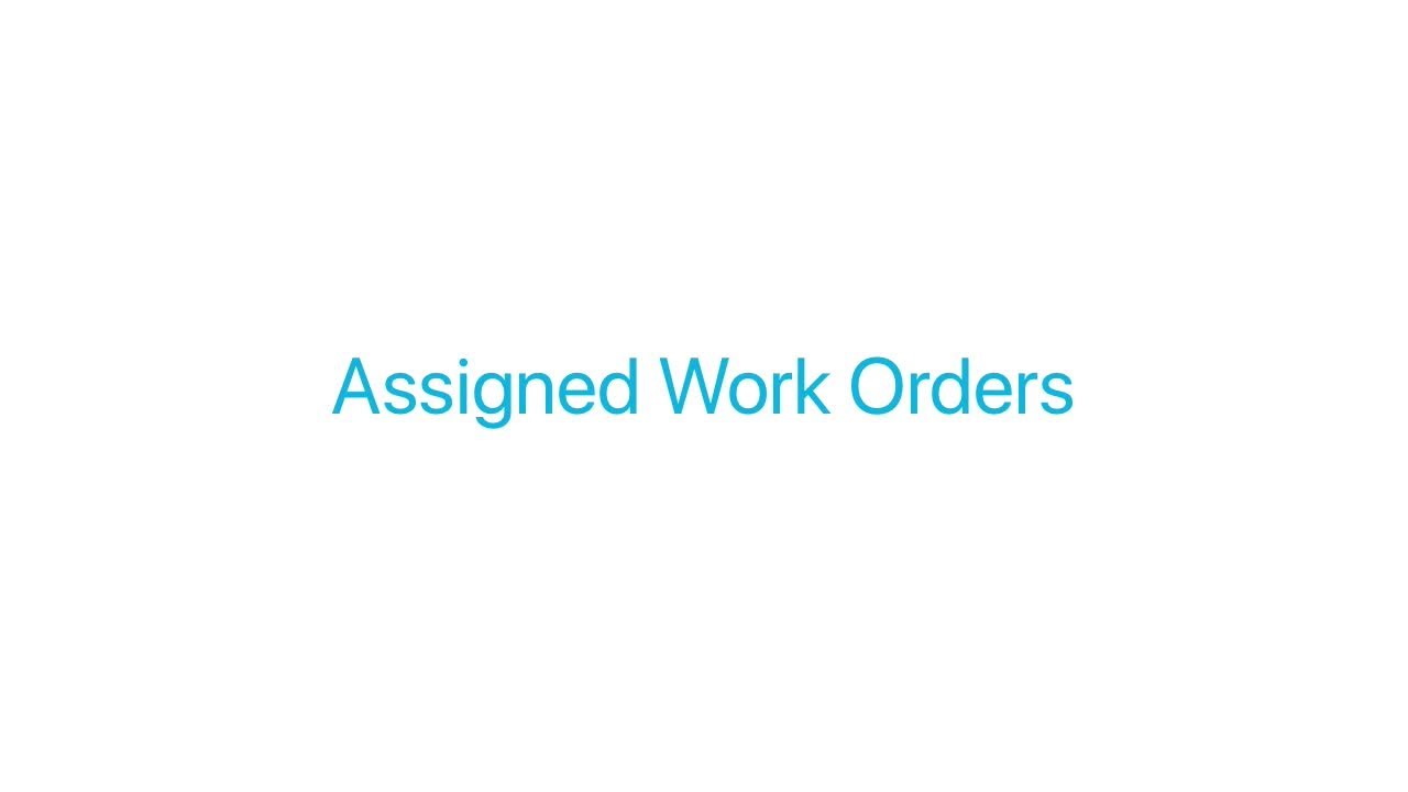 Assigned Work Orders - YouTube