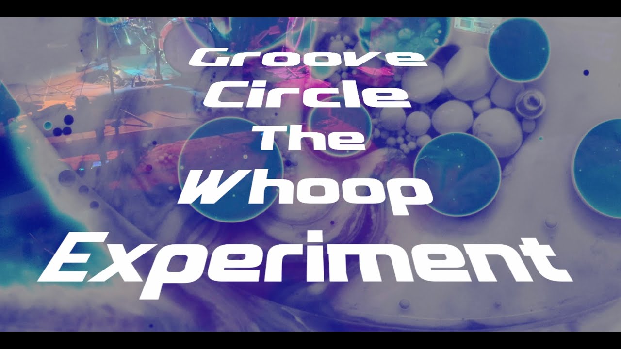 Groove Circle 010126 Whoop Experiment - YouTube