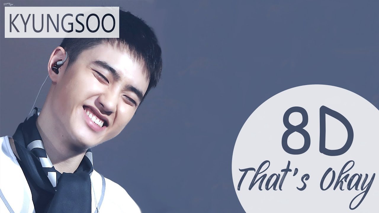 D.O - THAT'S OKAY (8D AUDIO USE HEADPHONE) 🎧 - YouTube