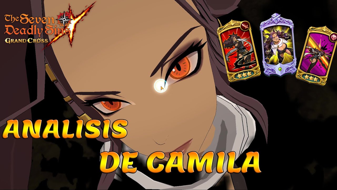 ANALISIS Y SHOWCASE DE CAMILA || The Seven Deadly Sins: Grand Cross JP ...
