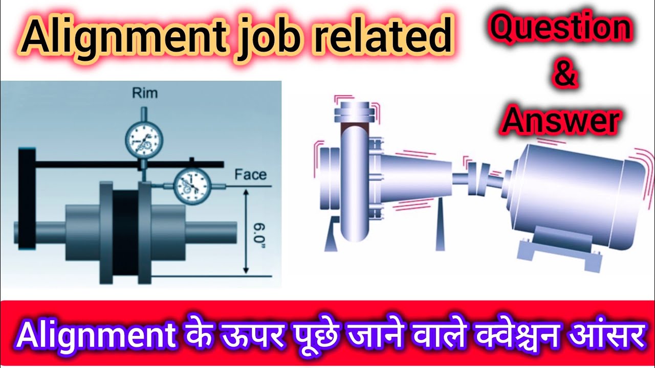 alignment job related question answer | pump motor alignment process ...