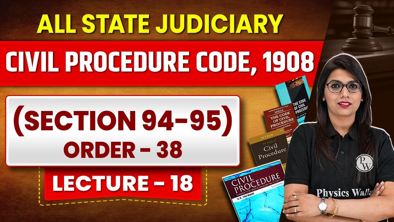 Civil Procedure Code, 1908 | Lecture 18 | CPC 1908 Section 94-95 | Order-38 | Judiciary By PW ...