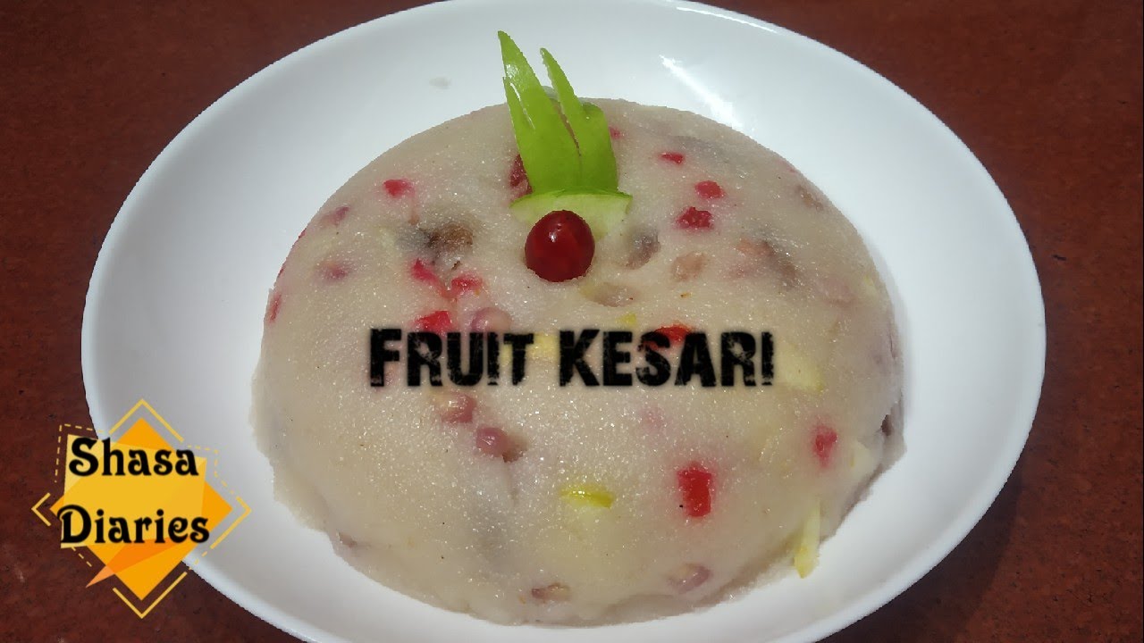 Fruit Kesari || Mixed Fruit || Easy dessert - YouTube