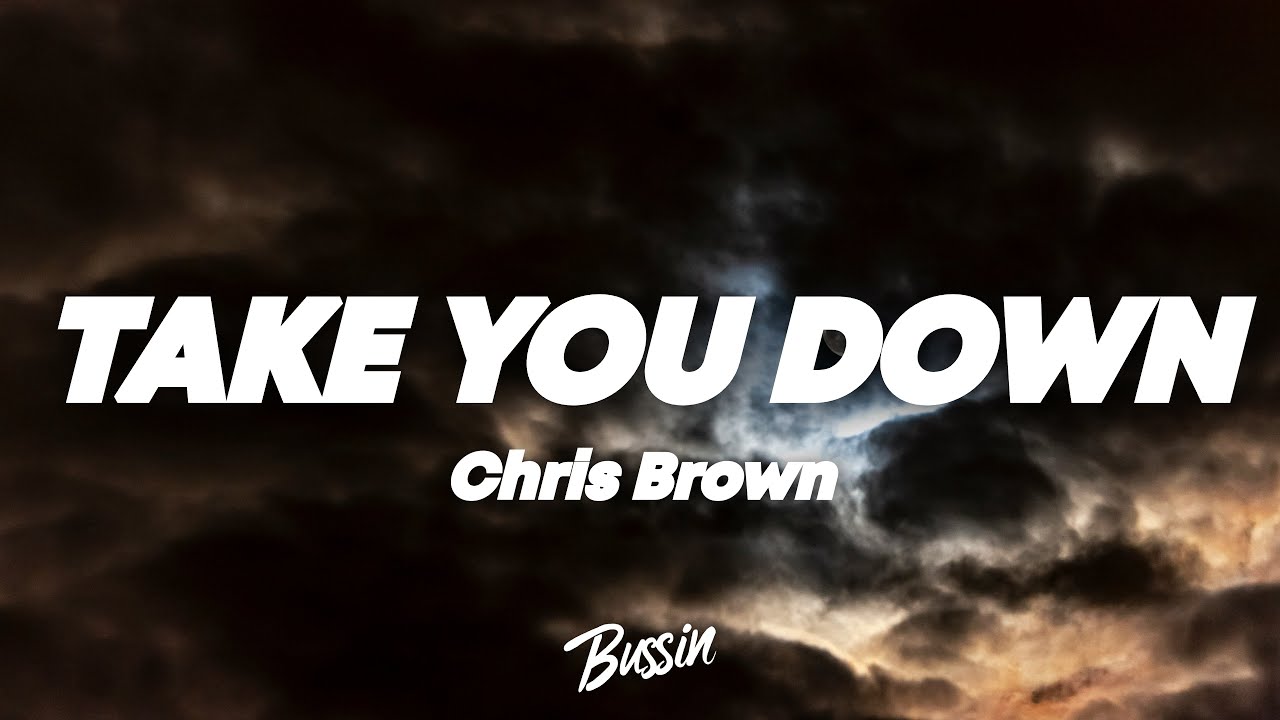 Chris Brown - Take You Down (Lyrics) - YouTube