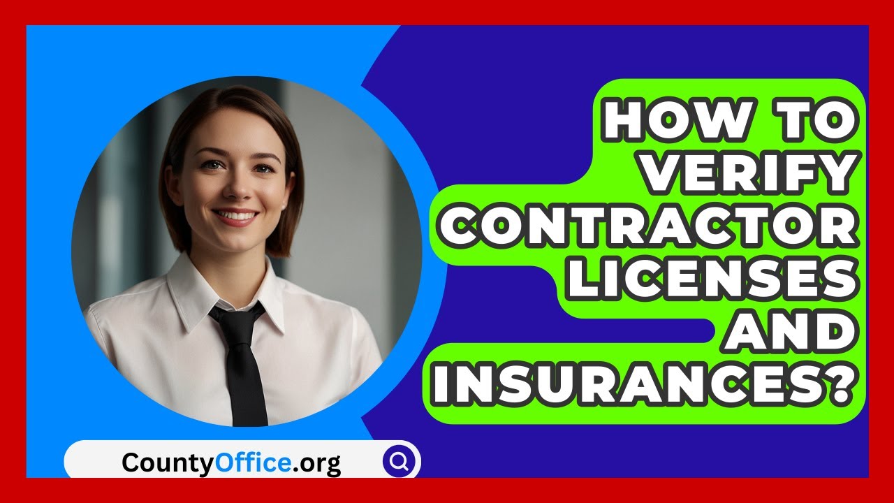 How To Verify Contractor Licenses And Insurances? - CountyOffice.org ...