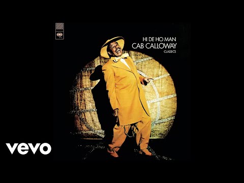 Cab Calloway - Minnie the Moocher (Hi De Ho - Official Audio)