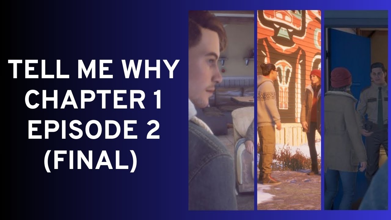 Tell Me Why (PC) Playthrough: Chapter 1 Episode 2 (Final) - YouTube