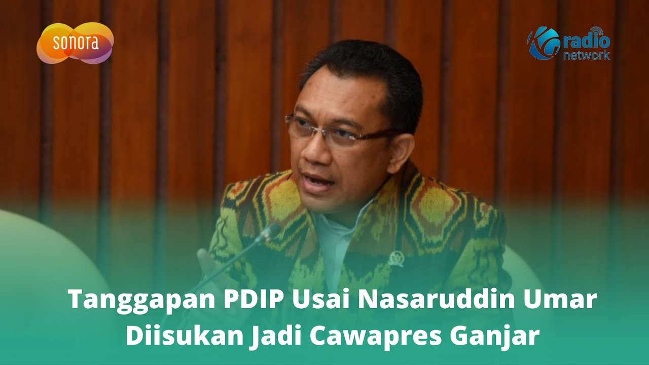 Tanggapan PDIP Usai Nasaruddin Umar Diisukan Jadi Cawapres Ganjar - YouTube