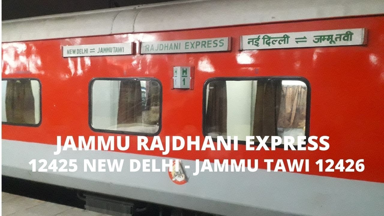 12425 NEW DELHI JAMMU TAWI RAJDHANI EXPRESS | JAMMU RAJDHANI EXPRESS ...