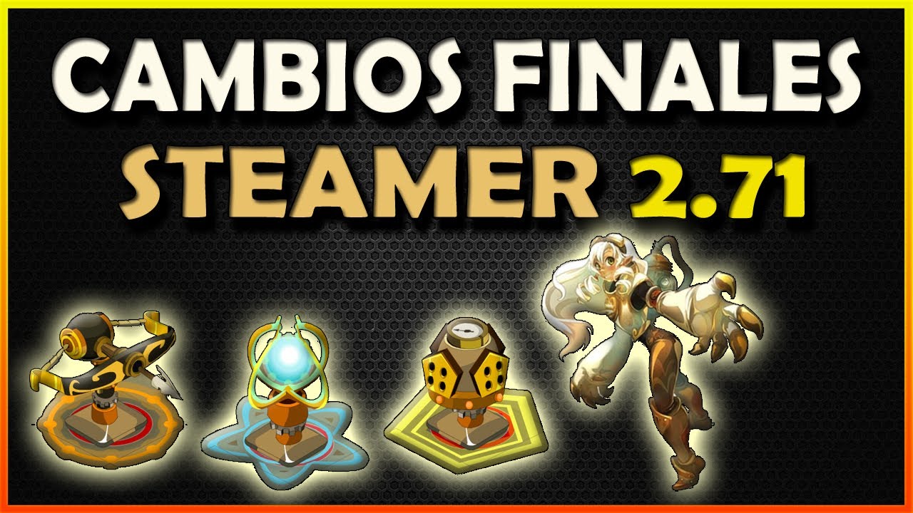 NUEVO STEAMER - HECHIZOS y ESTRATEGIA | DOFUS 2.71 - YouTube