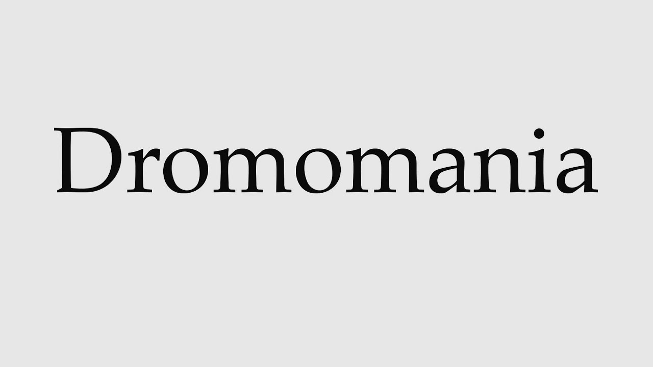How to Pronounce Dromomania - YouTube