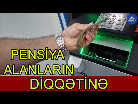 Pensiya alanların diqqətinə   XƏBƏR az öncə açıqlandı