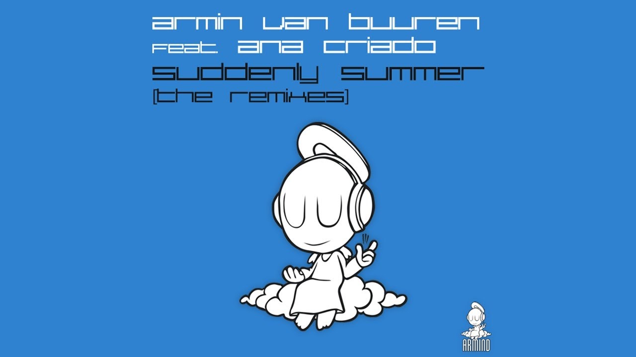 Armin van Buuren feat. Ana Criado - Suddenly Summer (Norin & Rad Remix ...