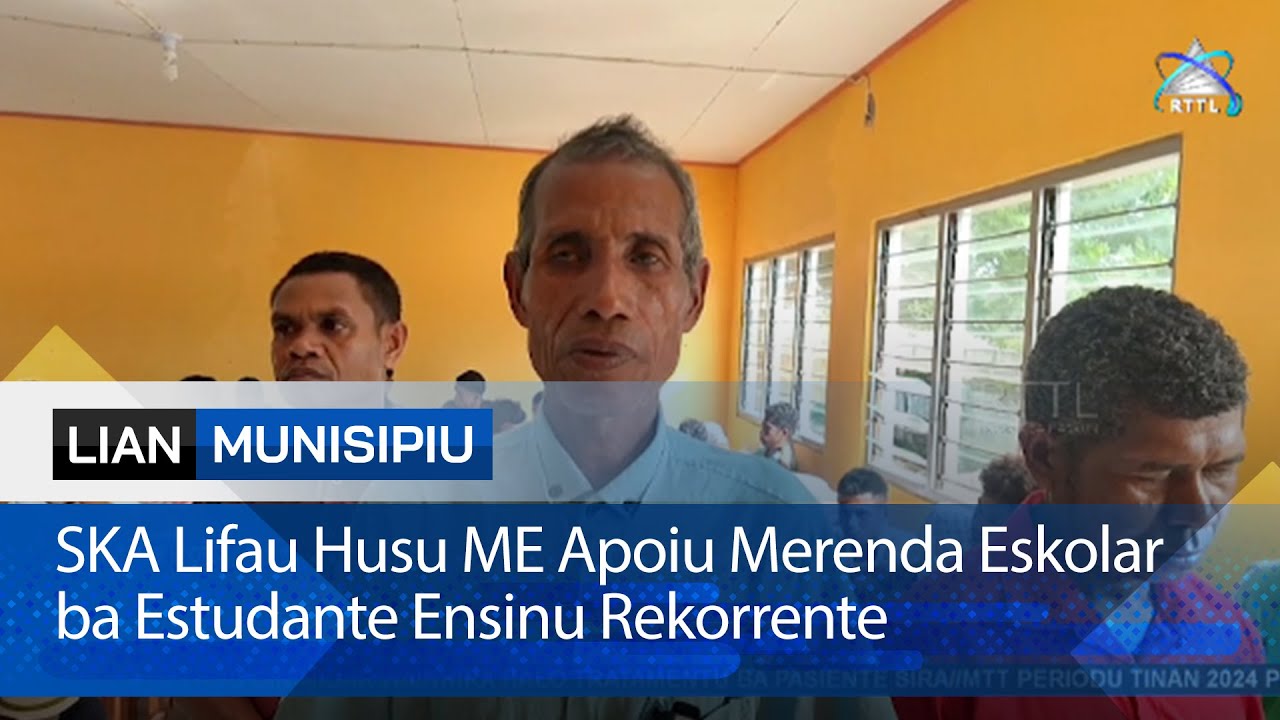 SKA Lifau Husu ME Apoiu Merenda Eskolar ba Estudante Ensinu Rekorrente ...