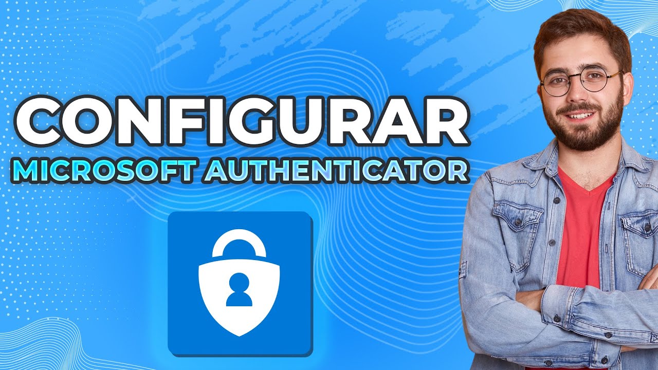 Cómo configurar la aplicación de autenticación de Microsoft 2024 (Guía ...