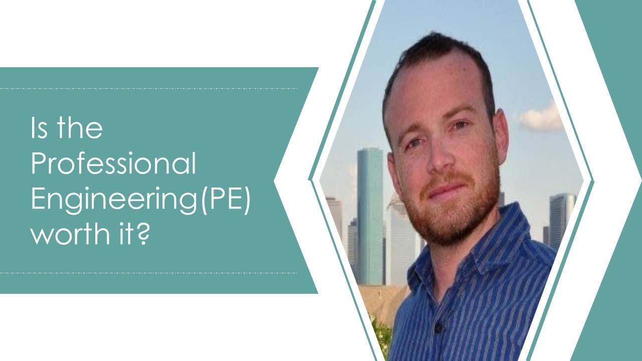 Is The Professional Engineer (P.E.) Worth It? | Professional Engineer ...