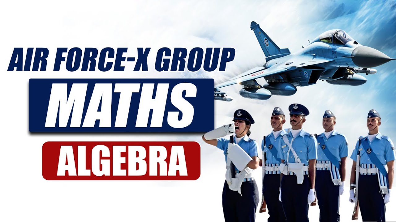 Algebra Set-1 | Important Topic of Maths for Airforce X Group Exam ...