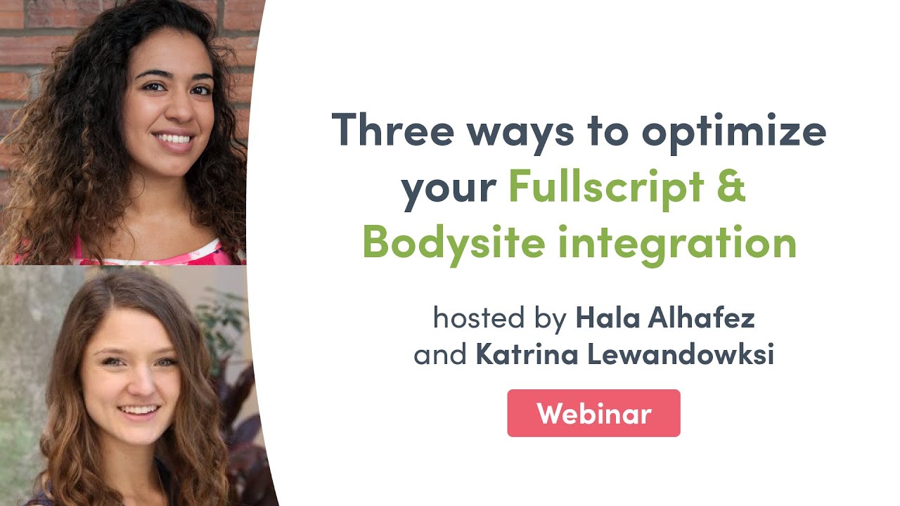 Optimize your Fullscript & Bodysite integration | Fullscript Webinar - YouTube