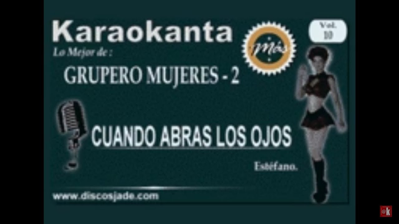 Karaokanta - Unicos De México - Cuando abras los ojos