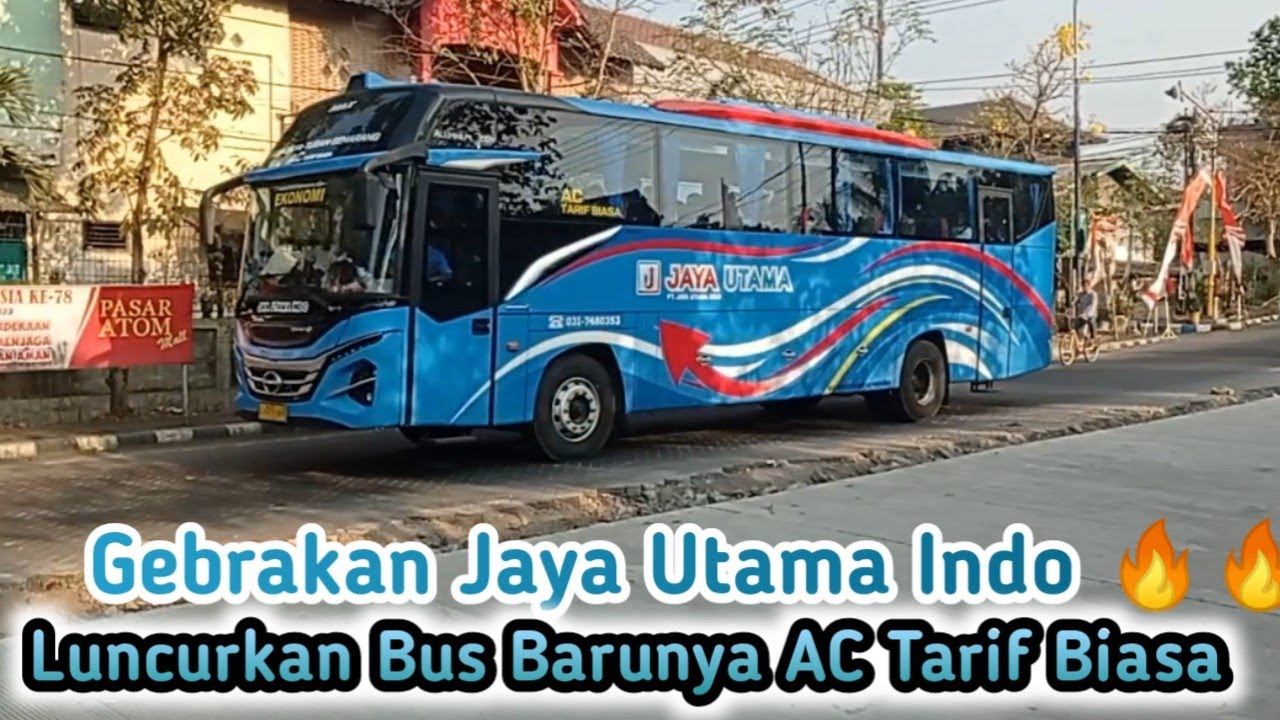 GEBRAKAN Jaya Utama Indo 🔥🔥Luncurkan Bus Barunya AC tarif biasa Body ...