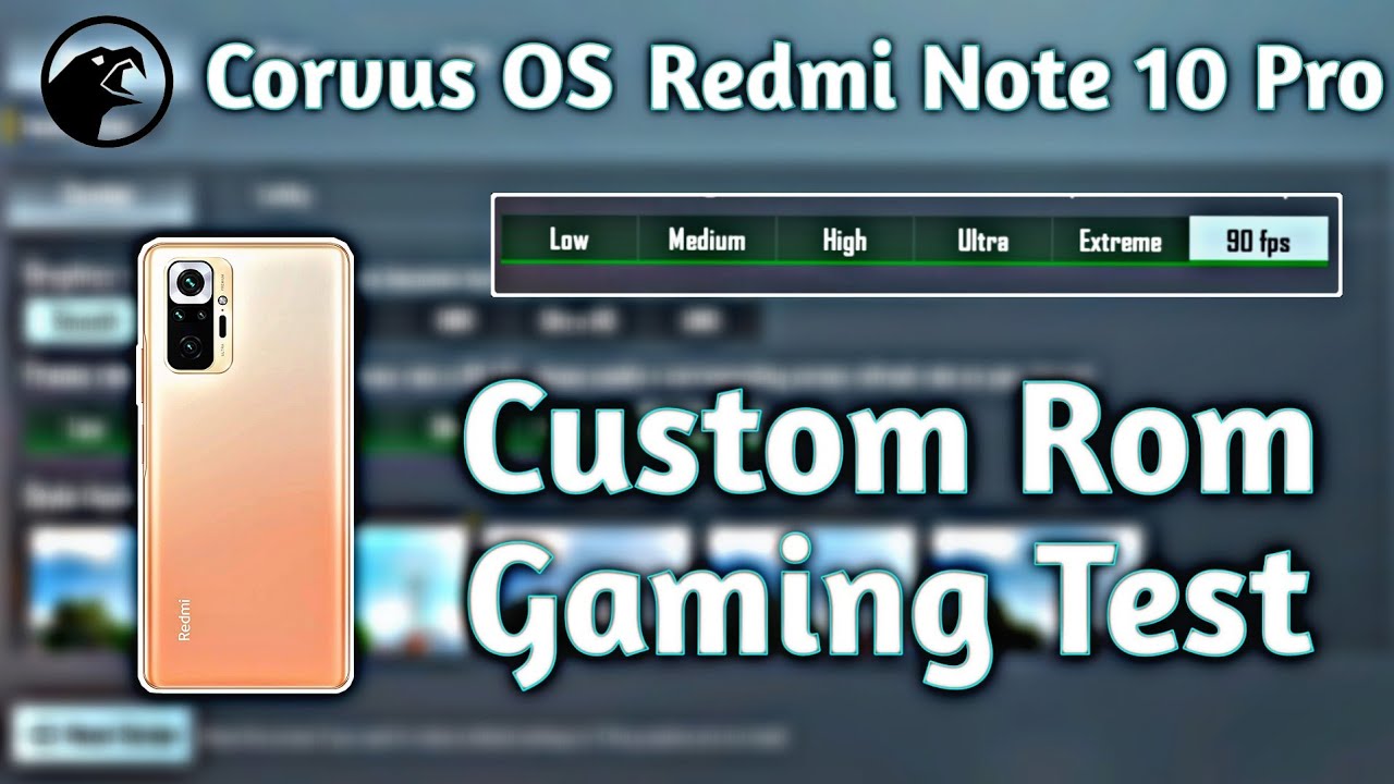 Redmi Note 10 Pro | Corvus Os Custom Rom Gaming Test | Not properly 90 ...