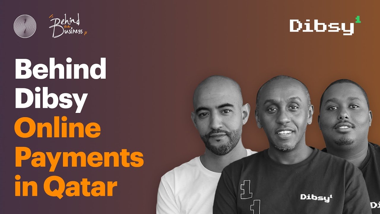 Behind Dibsy - Online Payments Start-Up in Qatar | Behind the Business ...